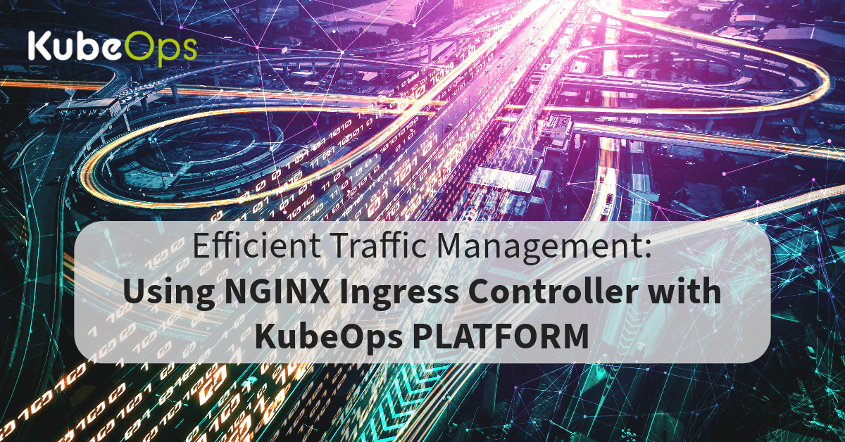 Efficient Traffic Management: Using NGINX Ingress Controller with KubeOps COMPLIANCE